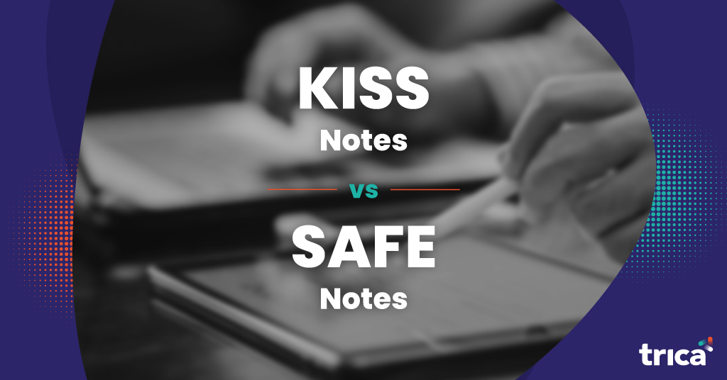 Insider’s Guide to KISS Notes, SAFE, and Convertible Notes - trica ...